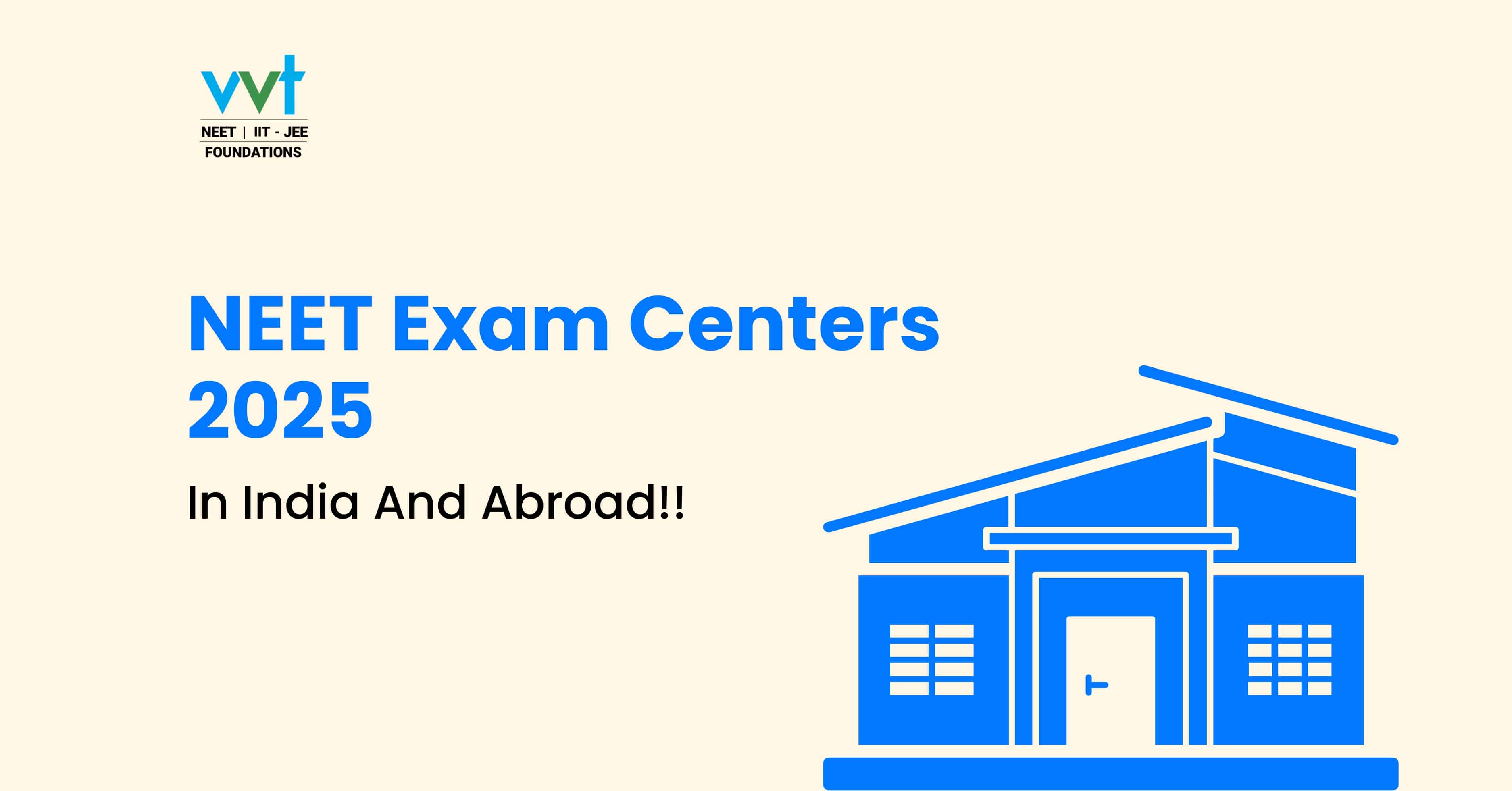 NEET Exam Centers 2025: Complete Guide by VVT Coaching - vvtcoaching