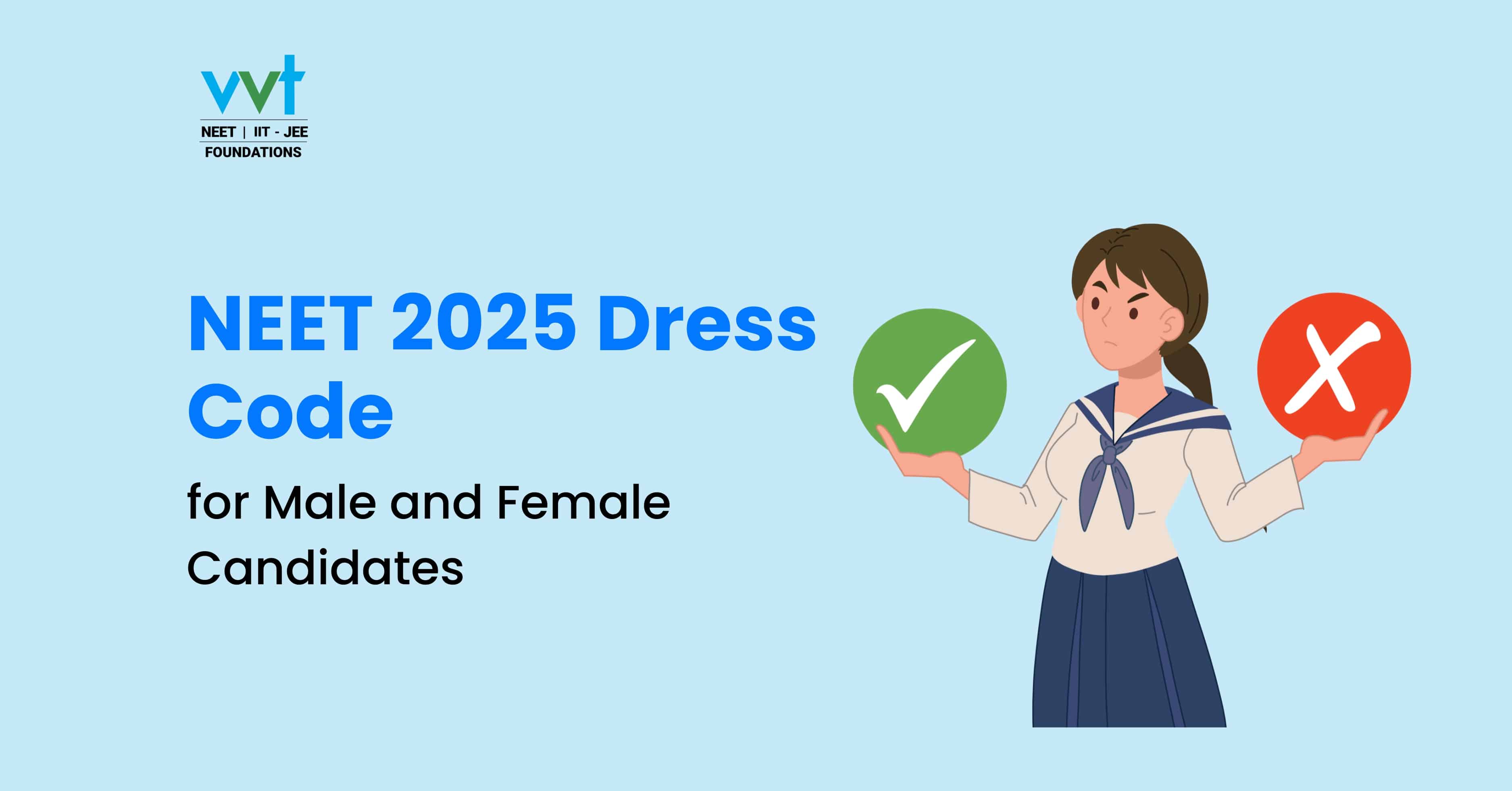 NEET 2025 Dress Code for Males & Females: Complete Guide by VVT ...