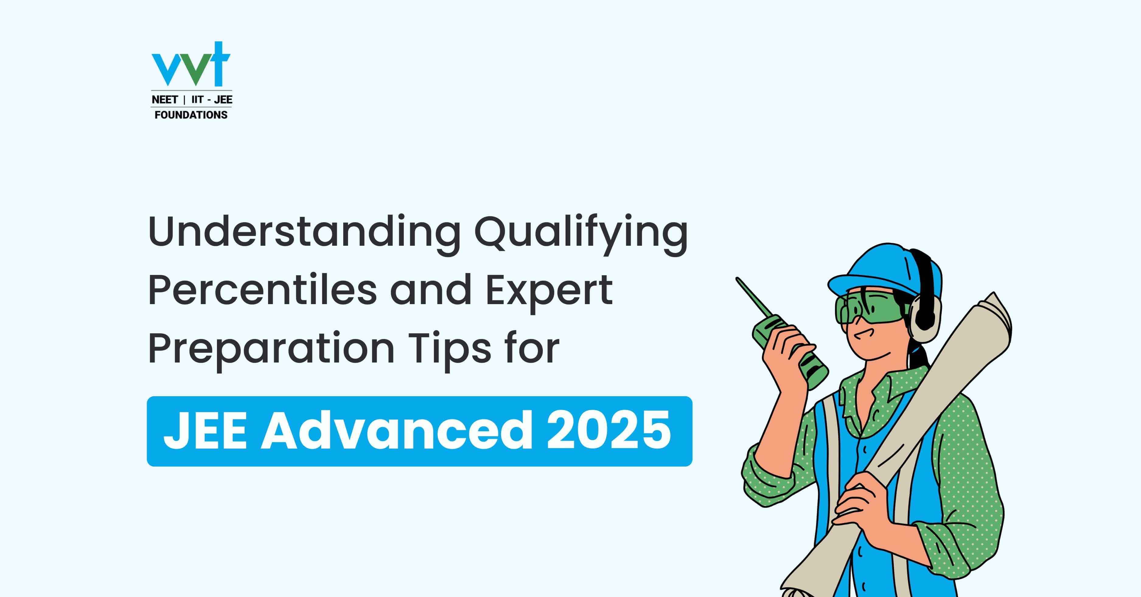 JEE Advanced 2025 Qualifying Percentile Guide & Preparation Tips