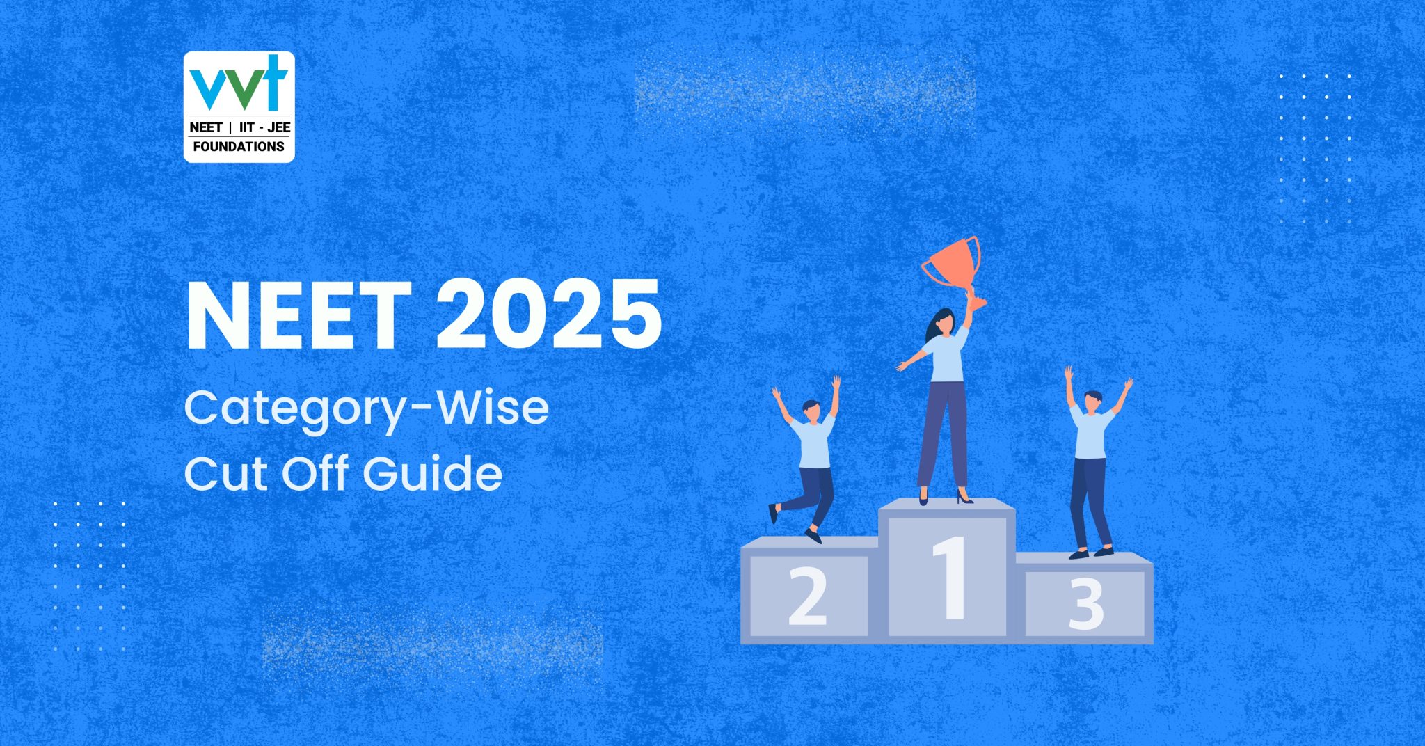 NEET 2025: 45-Day Study Plan with Timetable & Strategies by VVT Coaching