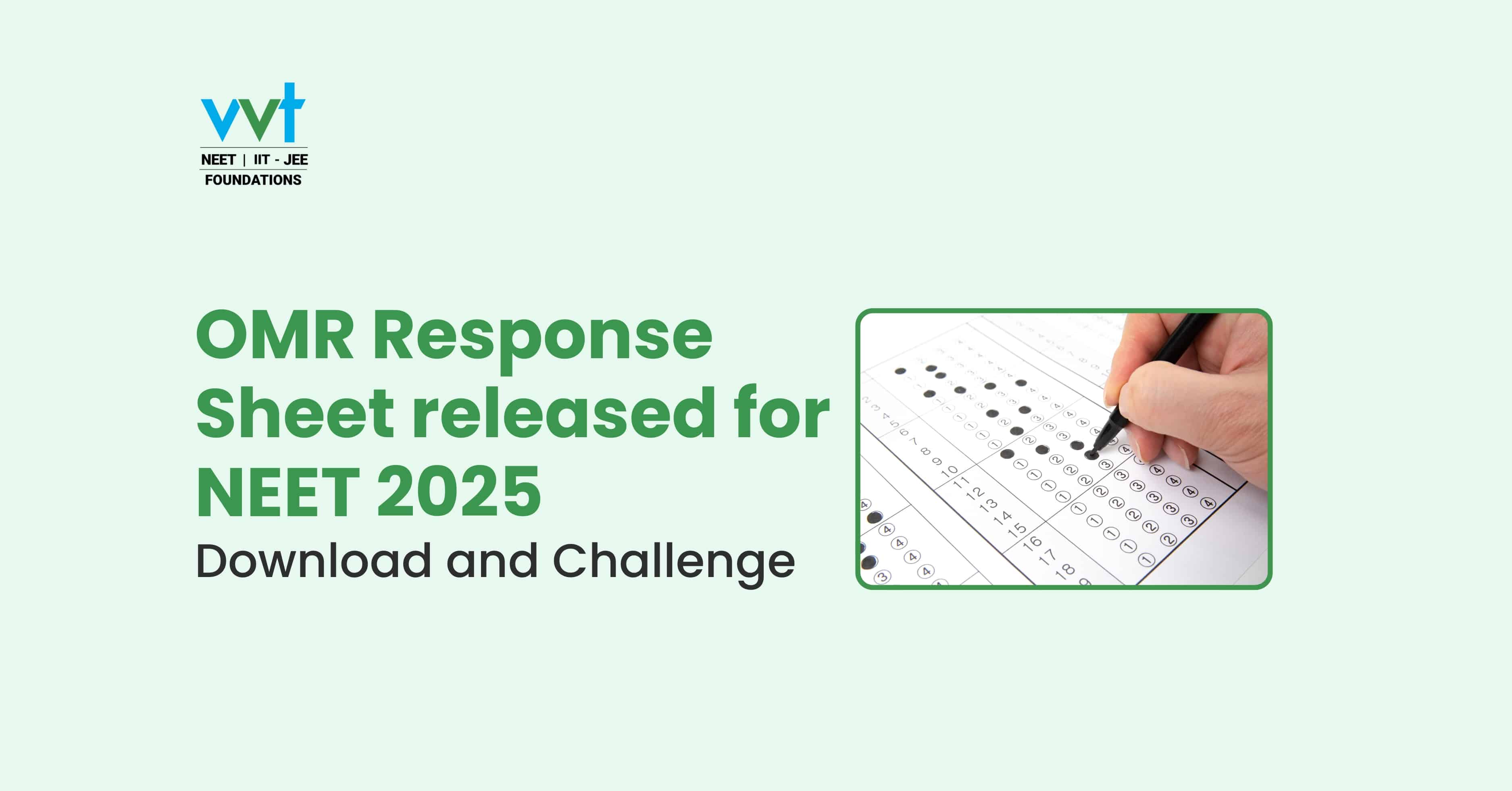 NEET 2025 OMR Sheet Released: Download, Challenge Guide