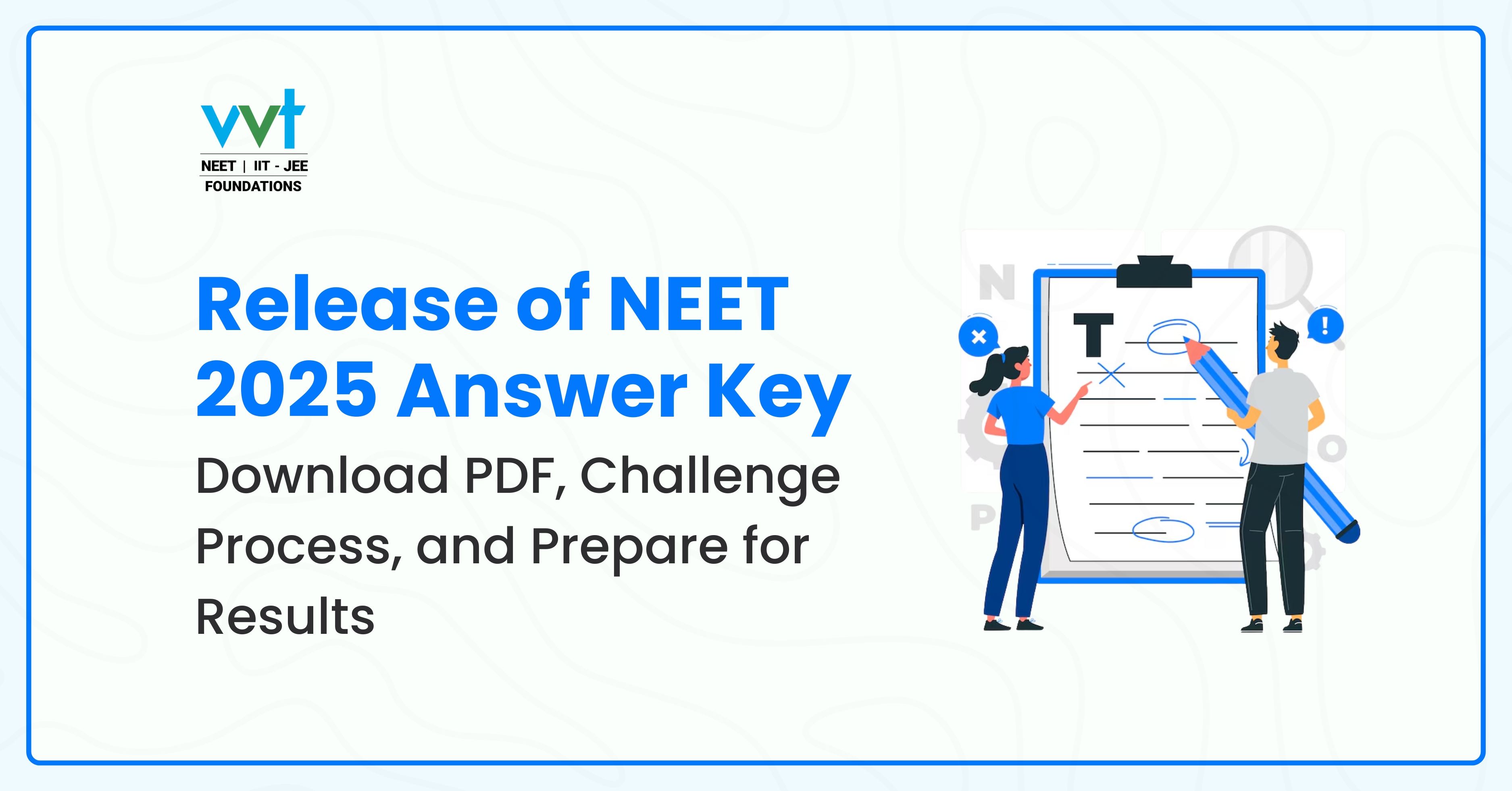 NEET 2025 Answer Key Out! Download PDF & Challenge Process