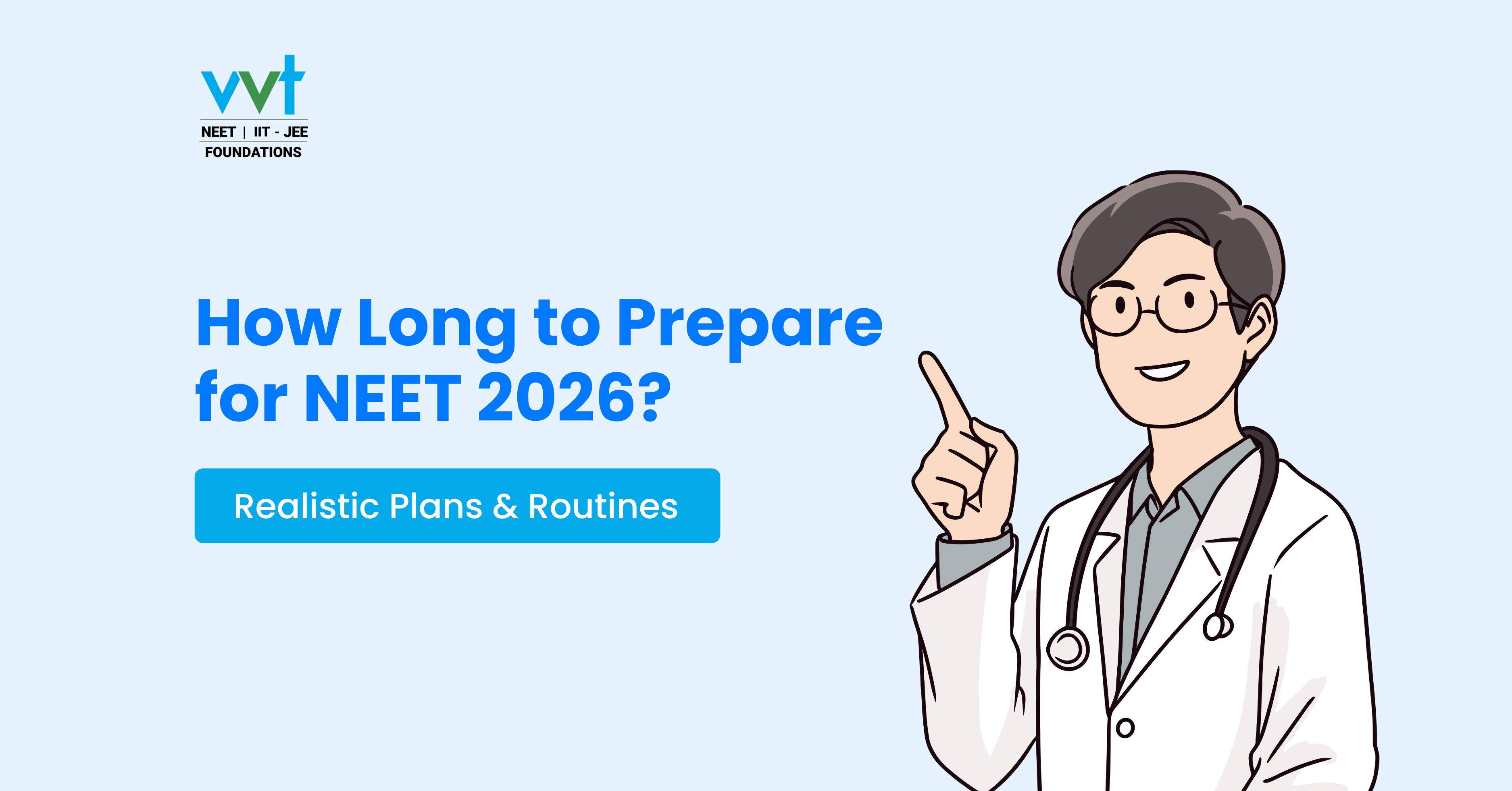NEET 2026 Prep Timeline: How Much Time You Really Need