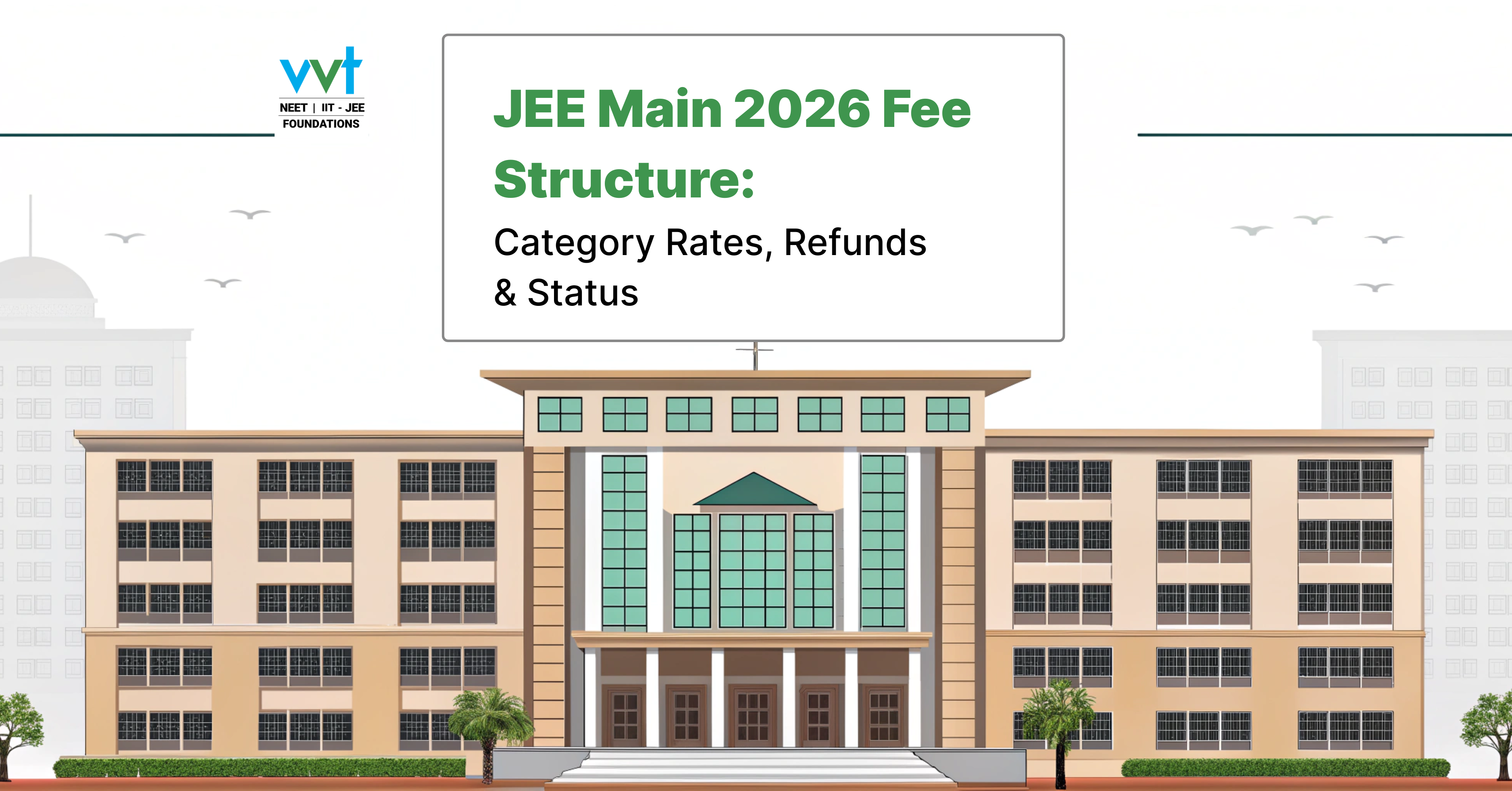 JEE Main 2026 Application Fees: Categories, Refunds & Status
