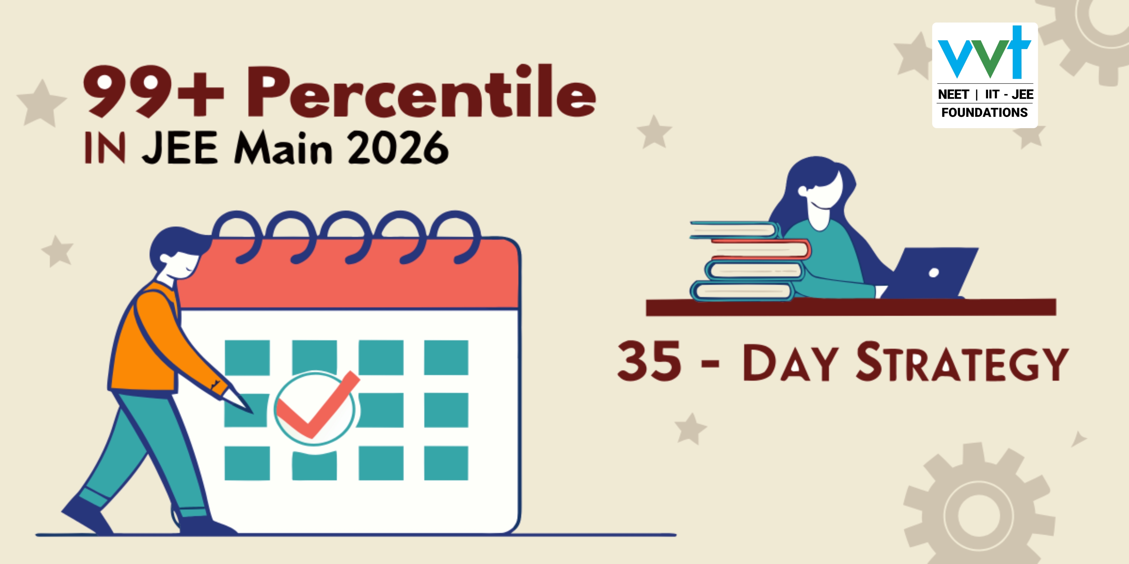 99+ Percentile in JEE Main 2026: 35-Day Strategy | VVT Coaching