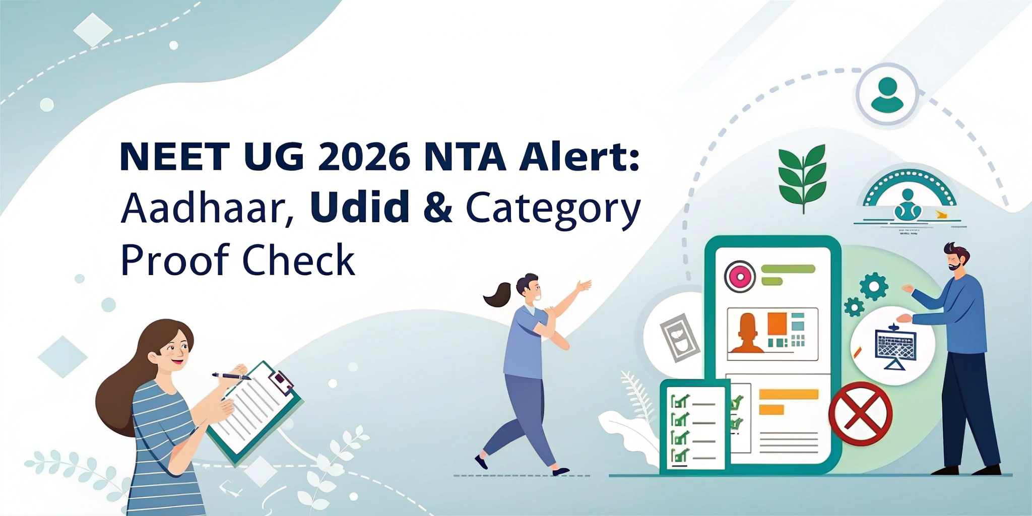 NEET UG 2026 NTA Alert: Aadhaar, UDID & Category Proof Check